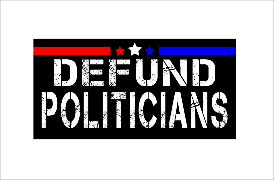 Defund Politicians America Political SVG, JPEG - Etsy