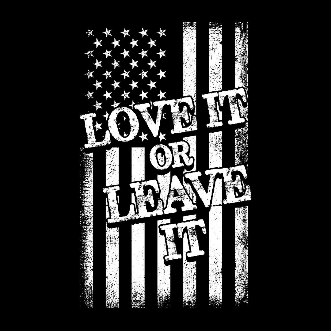 Love It or Leave It American America USA SVG, PNG, Jpeg Vector File - Etsy