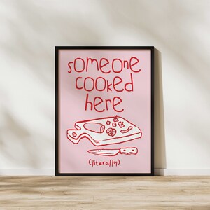 Someone Cooked Here Literally Print, Red Pink Preppy Trendy Wall Art ...