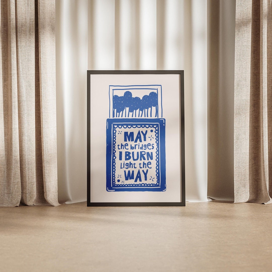 May the Bridges I Burn Light the Way Matchbox Sticks Poster, Retro 70s ...