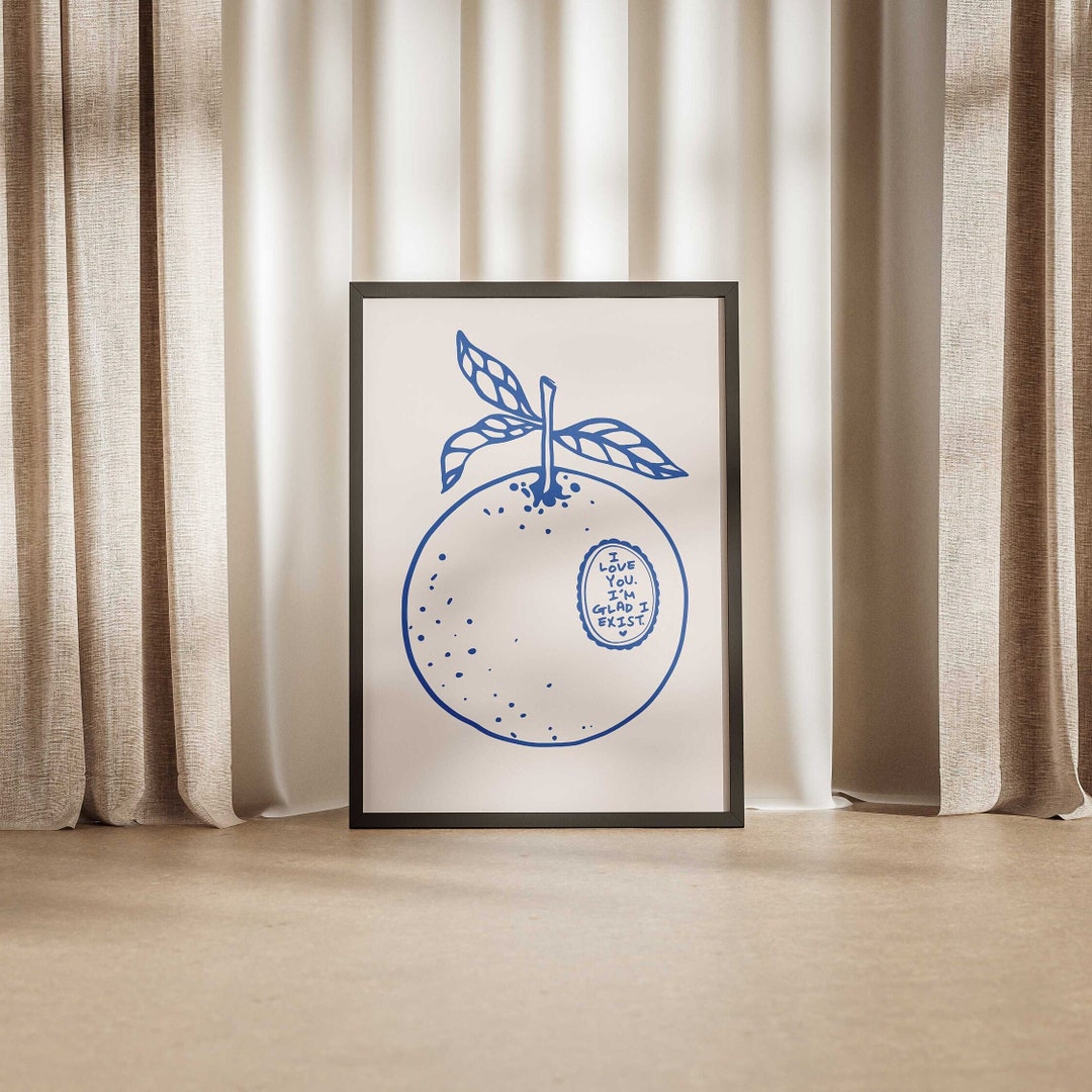 The Orange Poem I Love You I'm Glad I Exist Wall Print, Inspirational ...