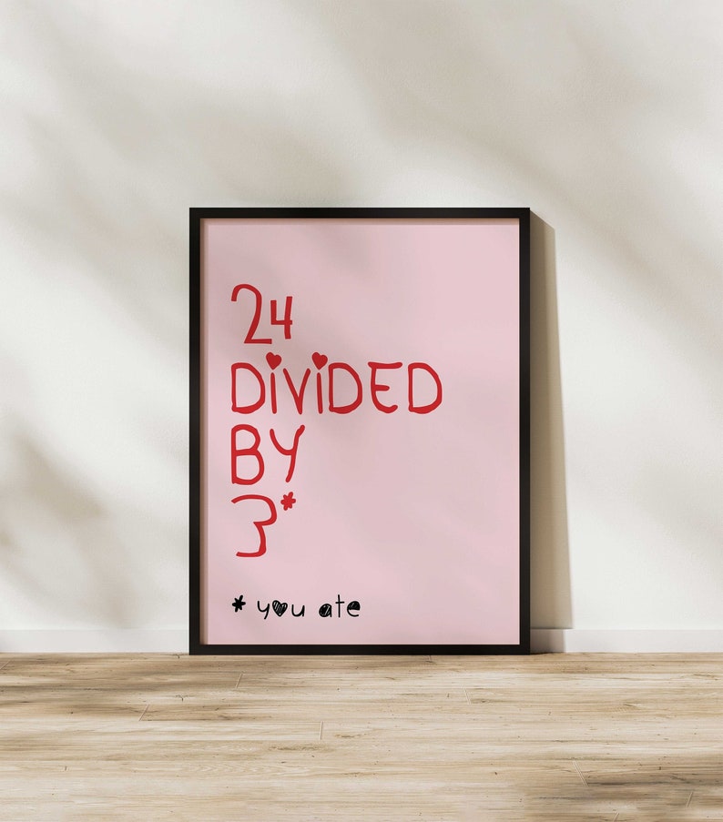 24 Divided by 3 AKA You Ate Preppy Print, Red Pink Girly Sign Poster ...
