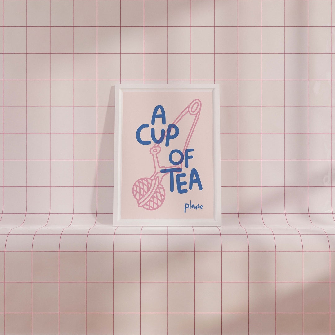 Funky Cup of Tea Please Poster, Drink Infuser, Strainer Pink Blue Print ...