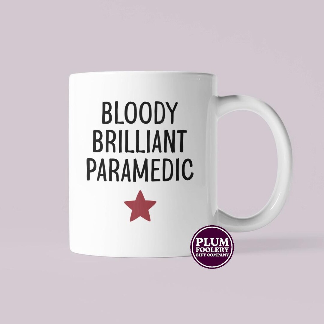 Bloody Brilliant Paramedic Mug: NHS Hero Gift, 11oz Ceramic Cup - Etsy