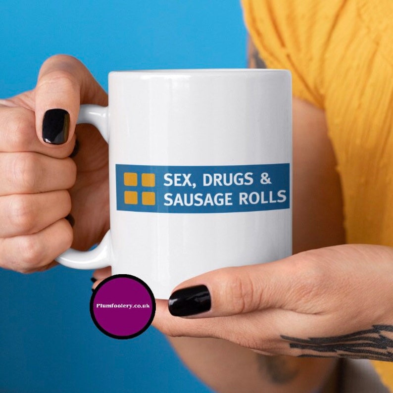 Sex Drugs And Sausage Rolls Mug Funny Greggs Pastie T Him Or Etsy Uk
