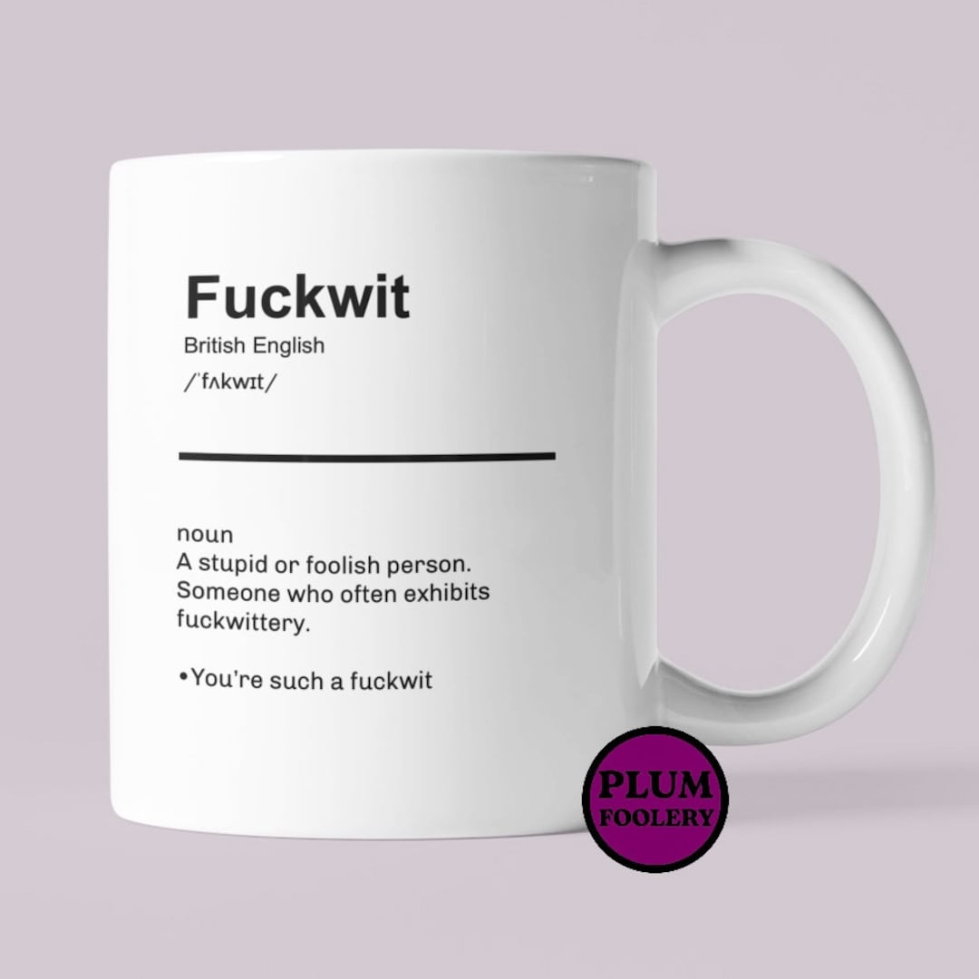 Fuckwit Mug Dictionary Definition Funny Gift Cup - Etsy