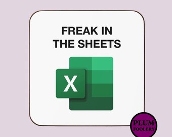 Funny Excel Coaster Freak in the Sheets Coaster Spreadsheet - Etsy