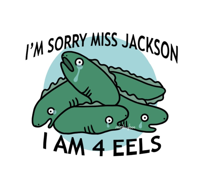 I'm Sorry Miss Jackson Eel Vinyl Sticker | Etsy