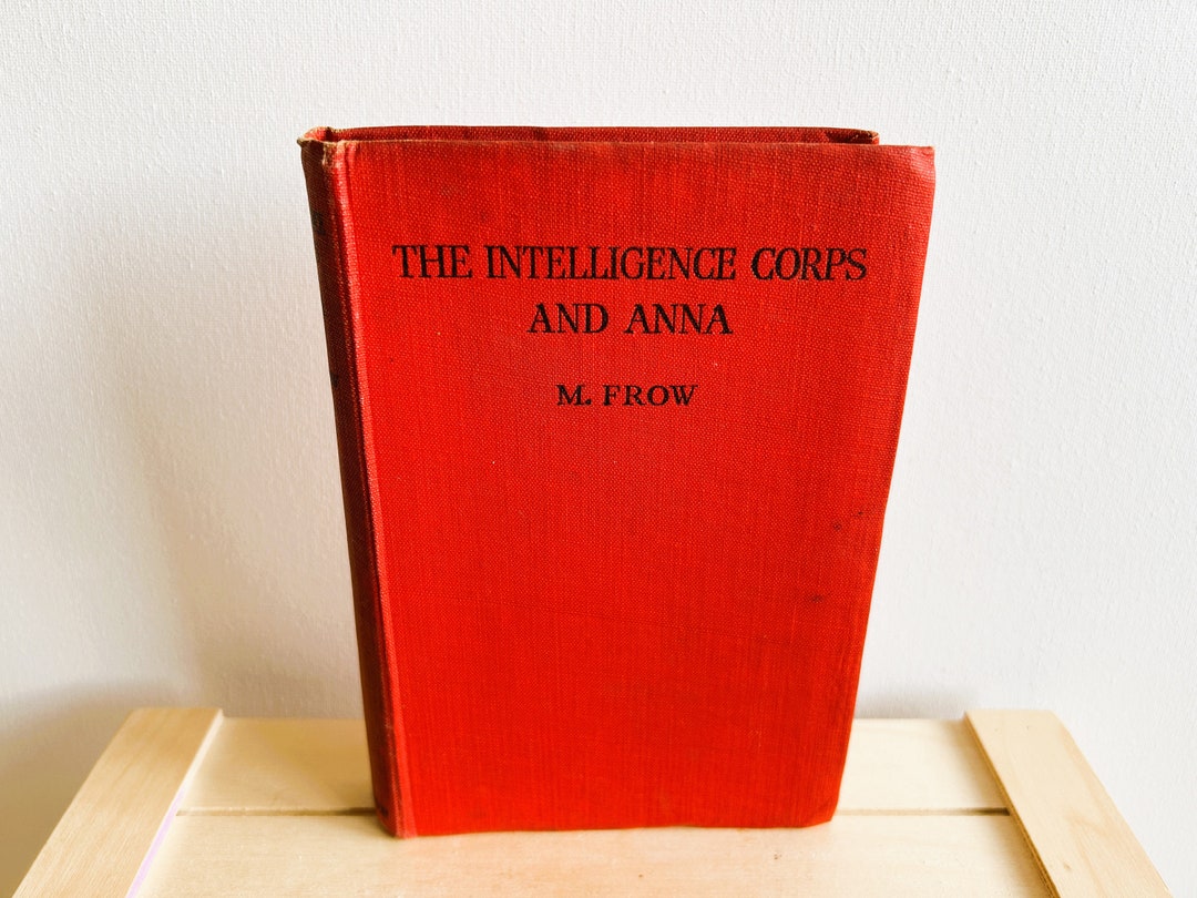 The Intelligence Corps and Anna, 1940s, Written by M Frow, the War ...