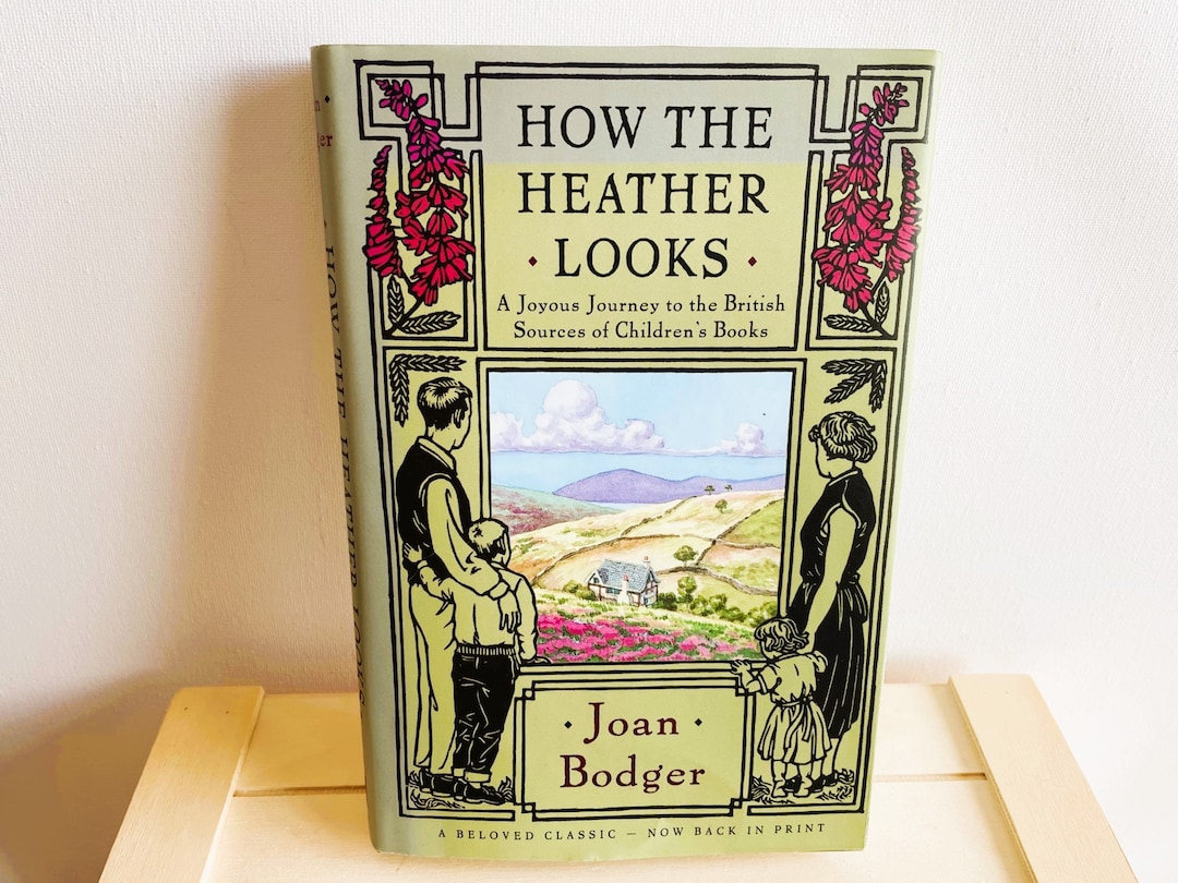 How the Heather Looks by Joan Bodger, A Joyous Journey to the British ...