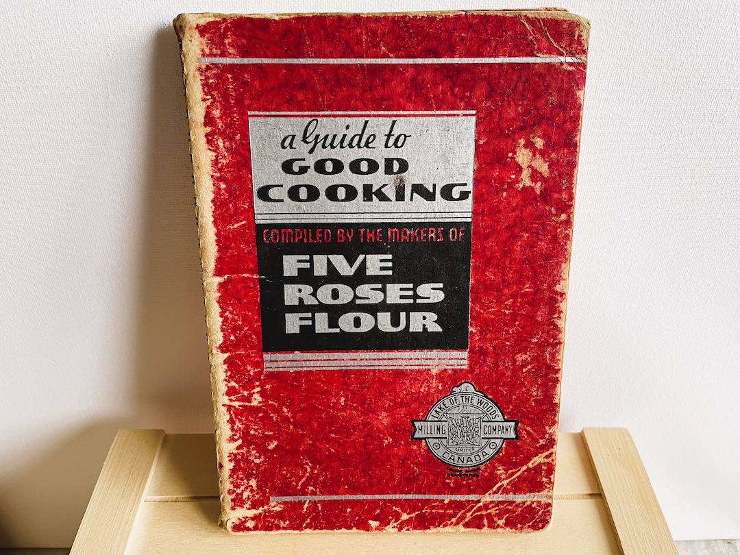 Five Roses Flour Guide to Good Cooking Vintage Canadian Cookbook, C1938 ...