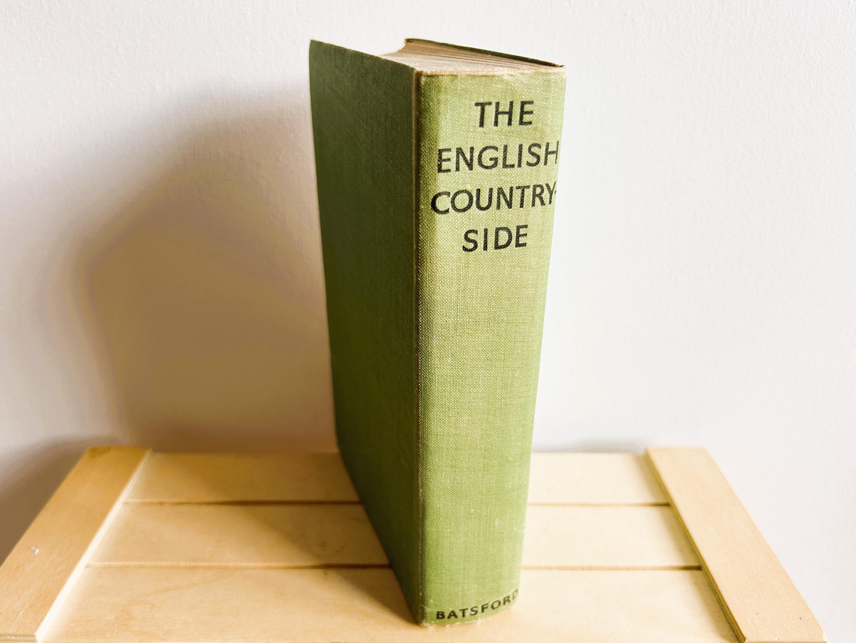 The English Countryside : A Survey of Its Chief Features, 1939 ...
