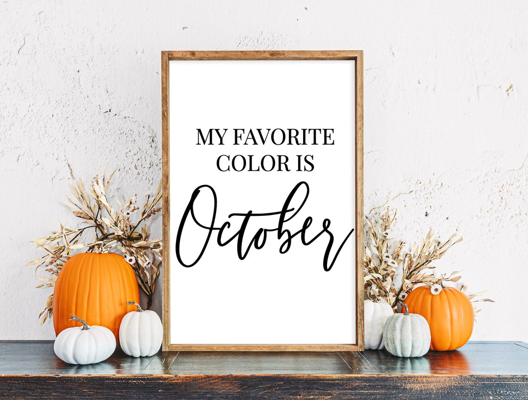 My Favorite Color is October SVG: Fall Farmhouse Sign (digital Cut File ...
