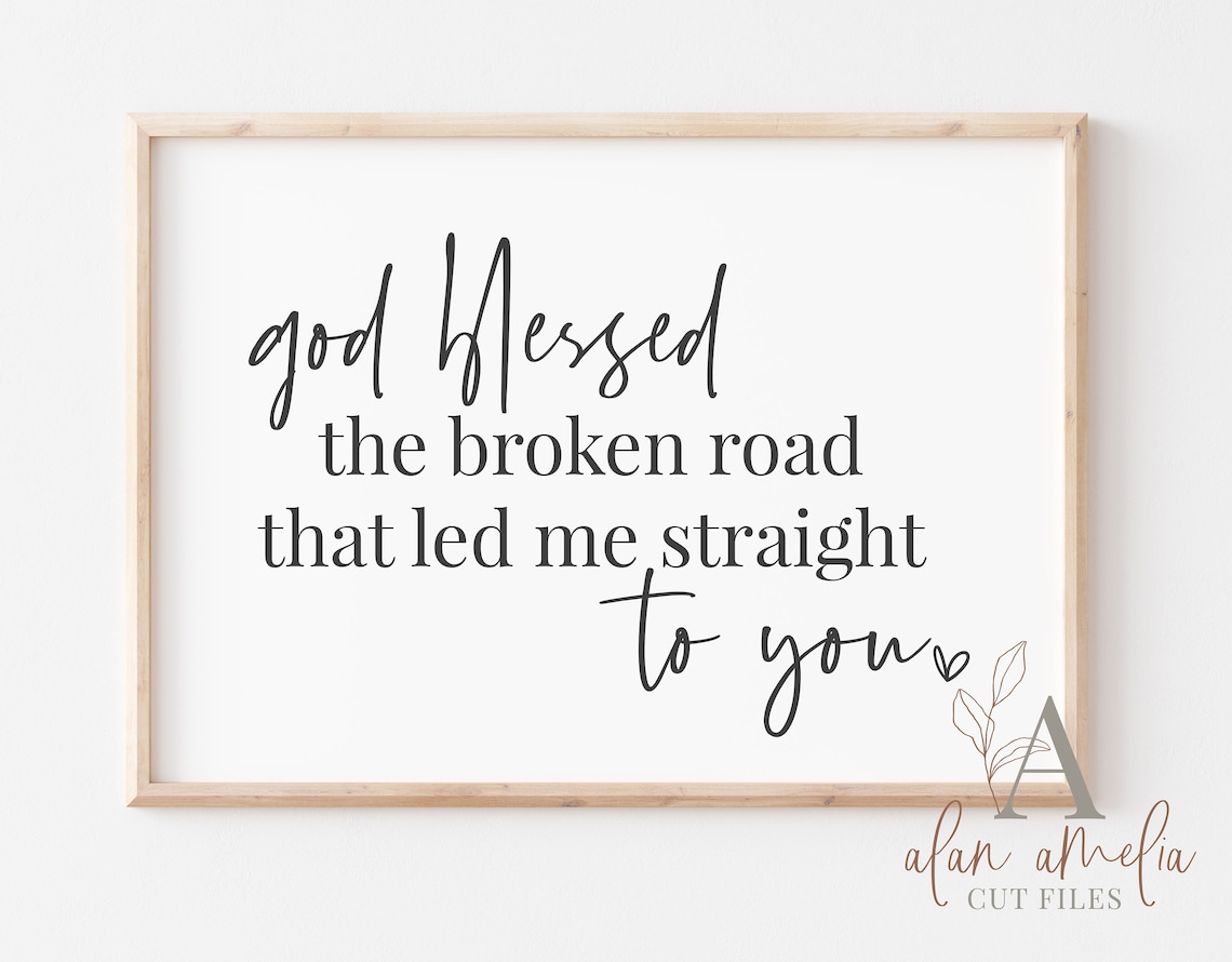 God Blessed the Broken Road SVG Rascal Flatts Lyrics Svg | Etsy