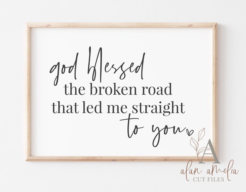 God Blessed the Broken Road SVG Rascal Flatts Lyrics Svg | Etsy