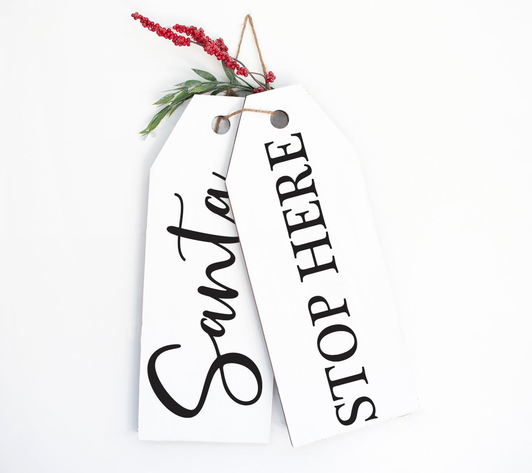 Santa Stop Here SVG | SVG for Door Tags | Farmhouse Christmas Svg ...
