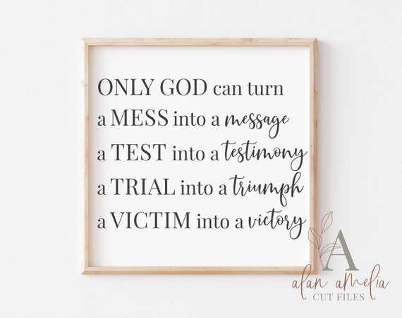 Only God Can Turn A Mess Into A Message SVG Religious Quote | Etsy
