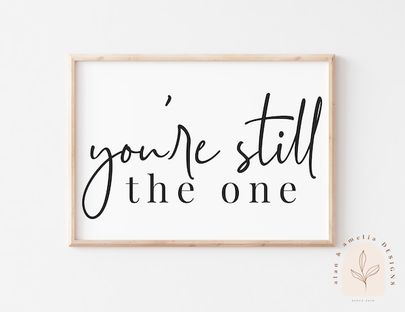 You're Still the One SVG Romantic Quote Svg Bedroom | Etsy