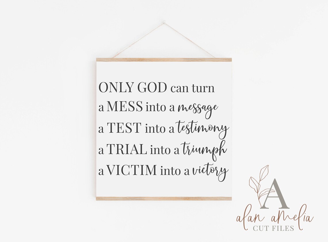 Only God Can Turn A Mess Into A Message SVG Religious Quote | Etsy Only God Can Turn A Mess Into A Message SVG Religious Quote | Etsy