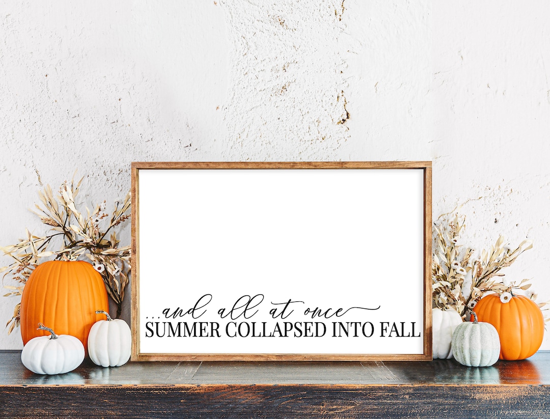 And All at Once Summer Collapsed Into Fall SVG Fall Quote - Etsy