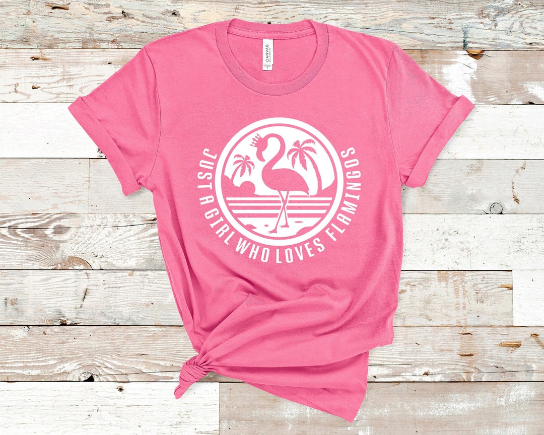 Just A Girl Who Loves Flamingos Shirt, Flamingo T Shirt, Flamingo Gift ...