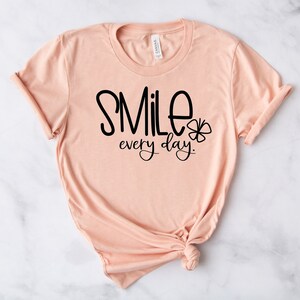 Smile Tshirt, Inspirational Quotes T-shirt, Good Vibes Shirt ...