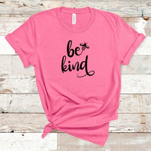 Cute Shirt for Women. Be Kind Shirt. Positive Vibes Shirt. Positive ...