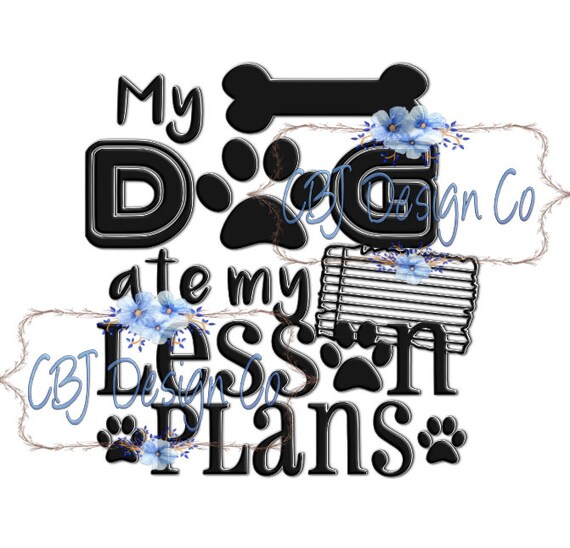 Digital Download My Dog Ate My Lesson Plan PNG for | Etsy