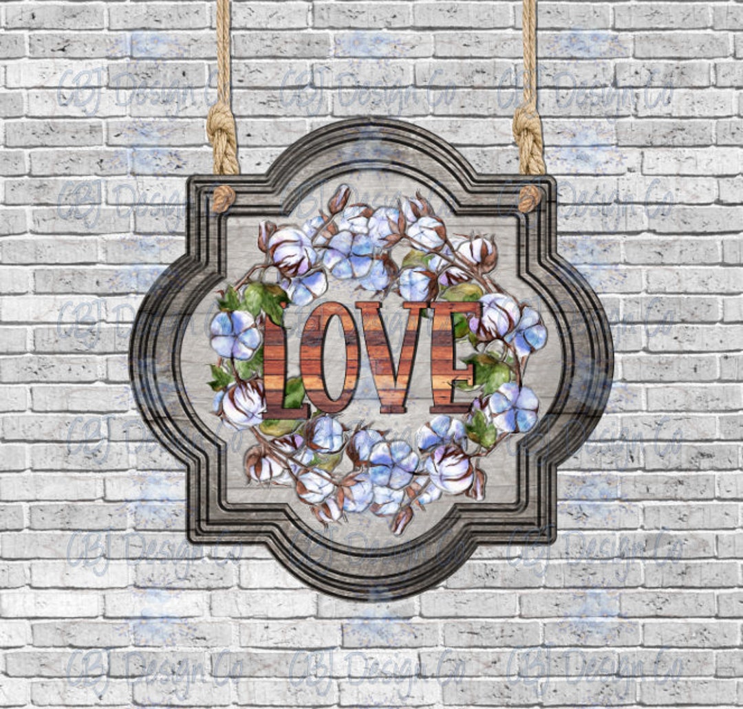 Digital Download for Sublimation, Cotton Wreath Design, LOVE Wreath ...