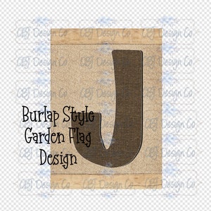 Digital Download for Sublimation, Letter J Garden Flag Design, Burlap ...