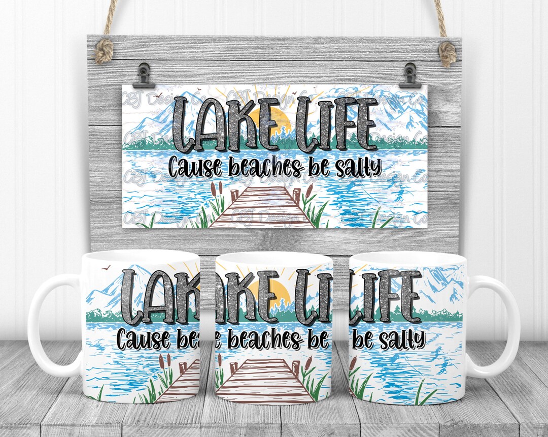Digital Download for Sublimation, 11 Oz Mug Design, Lake Life Mug ...