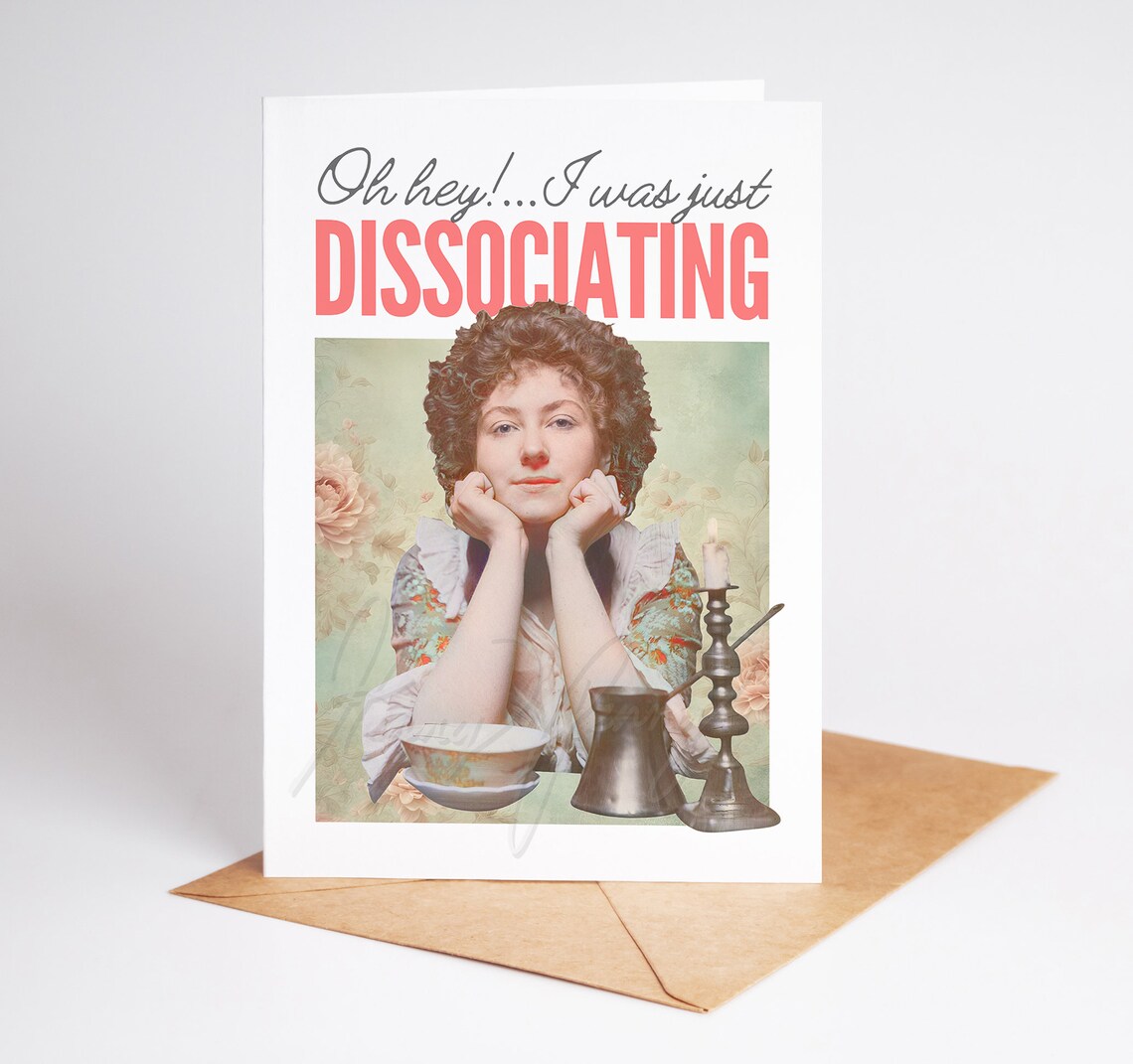 Unique Quirky Cards, Dissociating, Stressed Out Lady, Women Humor ...