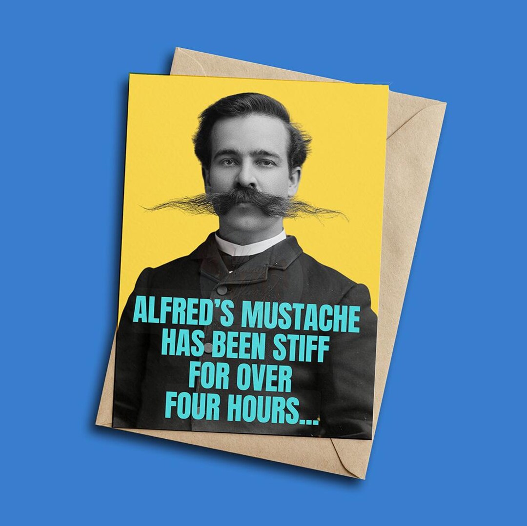 Funny Birthday Card: Alfred's Stiff Mustache, Adult Humor - Etsy