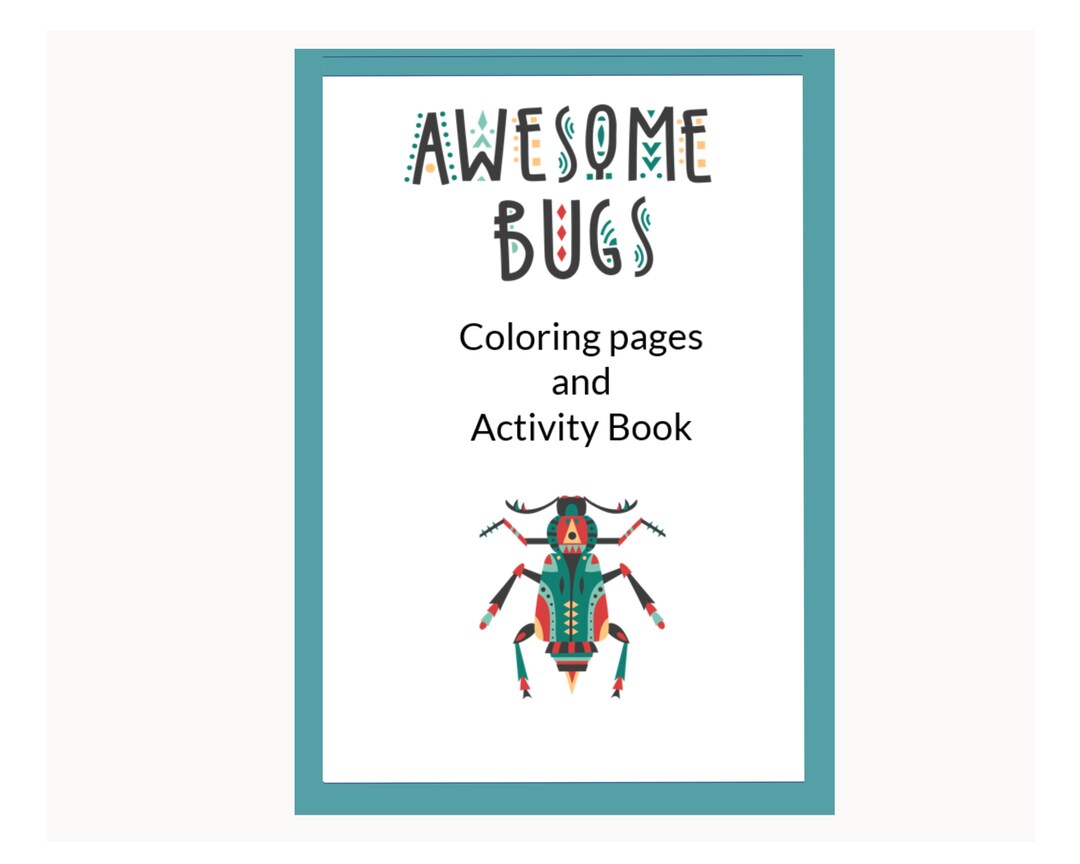 Awesome Bugs Coloring and Activity Book! Fun Bug-themed Activity Book ...