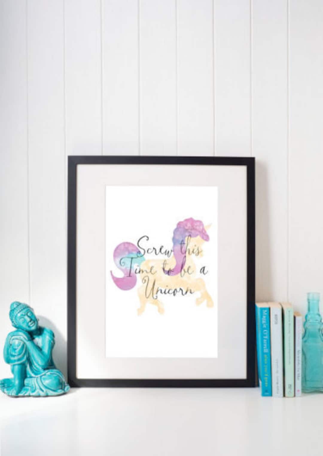 Screw This, Time to Be A Unicorn A4 Print - Etsy