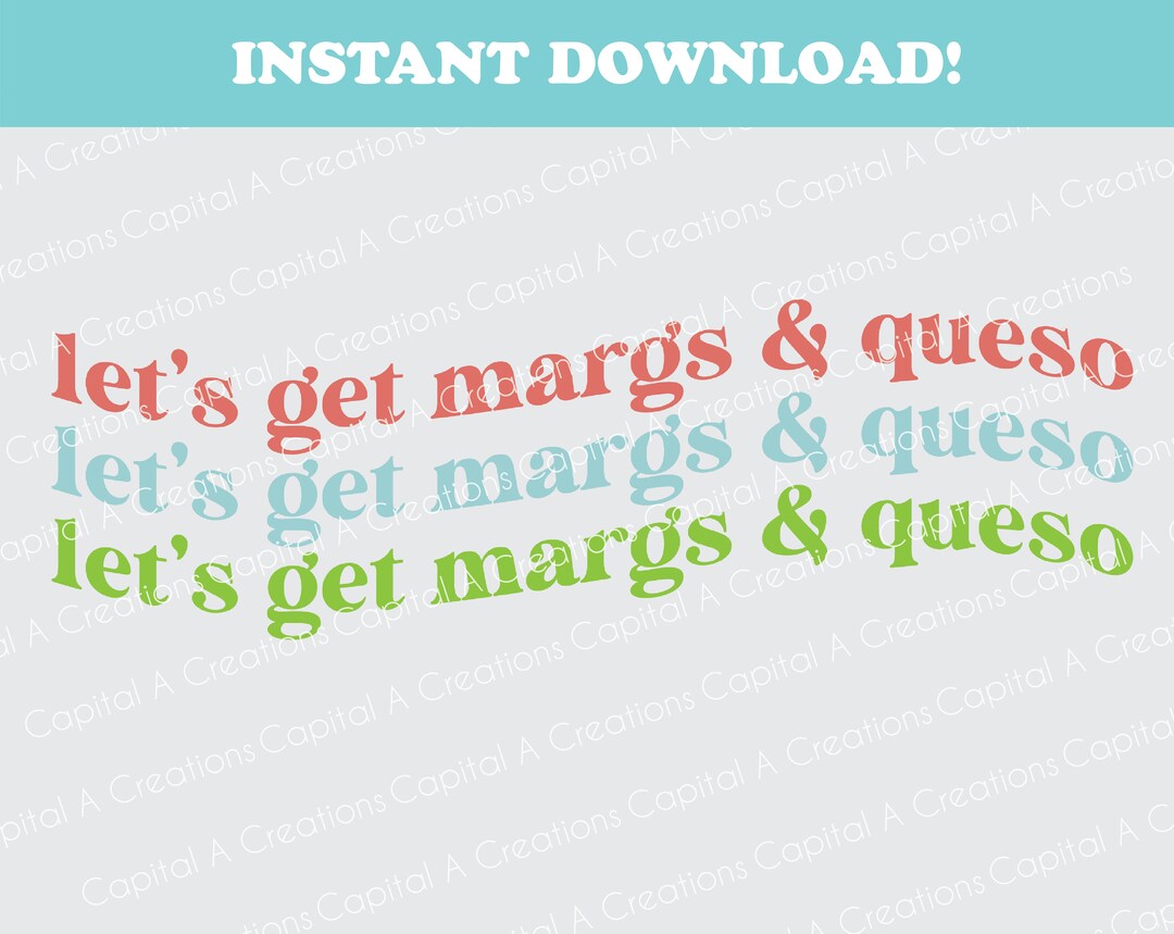 Let's Get Margs and Queso PNG Design Cinco De Mayo Design - Etsy