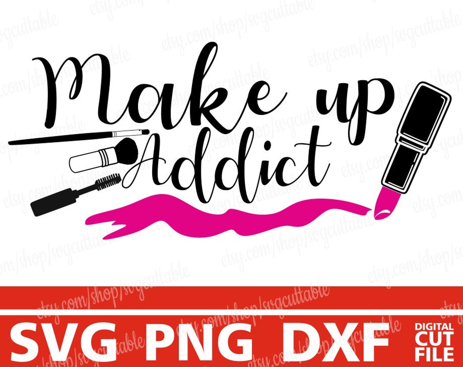 Make up Addict Svg Makeup Svg Mascara Svg Lipstick Svg - Etsy