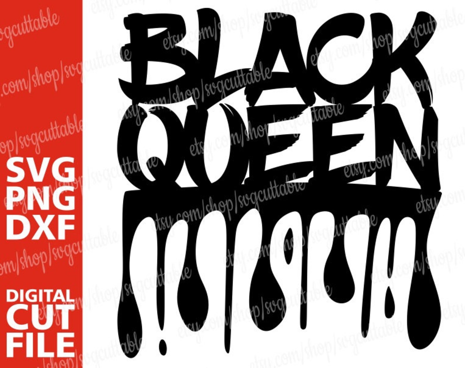 Black Queen Svg Black Woman Svg Dripping Words Graffiti | Etsy