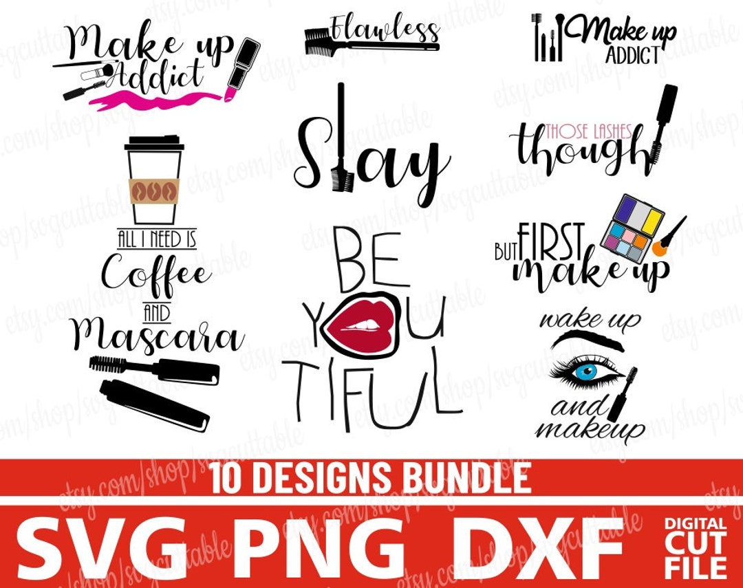 10x Make up Bundle Svg, Mascara Svg , Wake up and Make up Svg, Lipstick ...