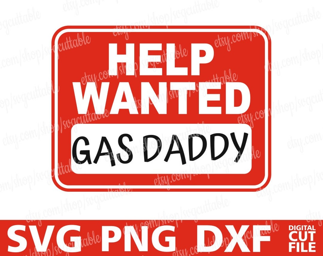 Gas Daddy Svg Help Wanted Gas Daddy Svg Woman Svg Funny Gas - Etsy