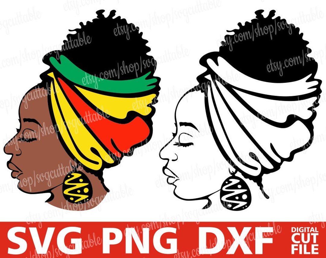 Melanin Svg, Afro Woman in Head Wrap Svg, Black Woman Svg, Black ...