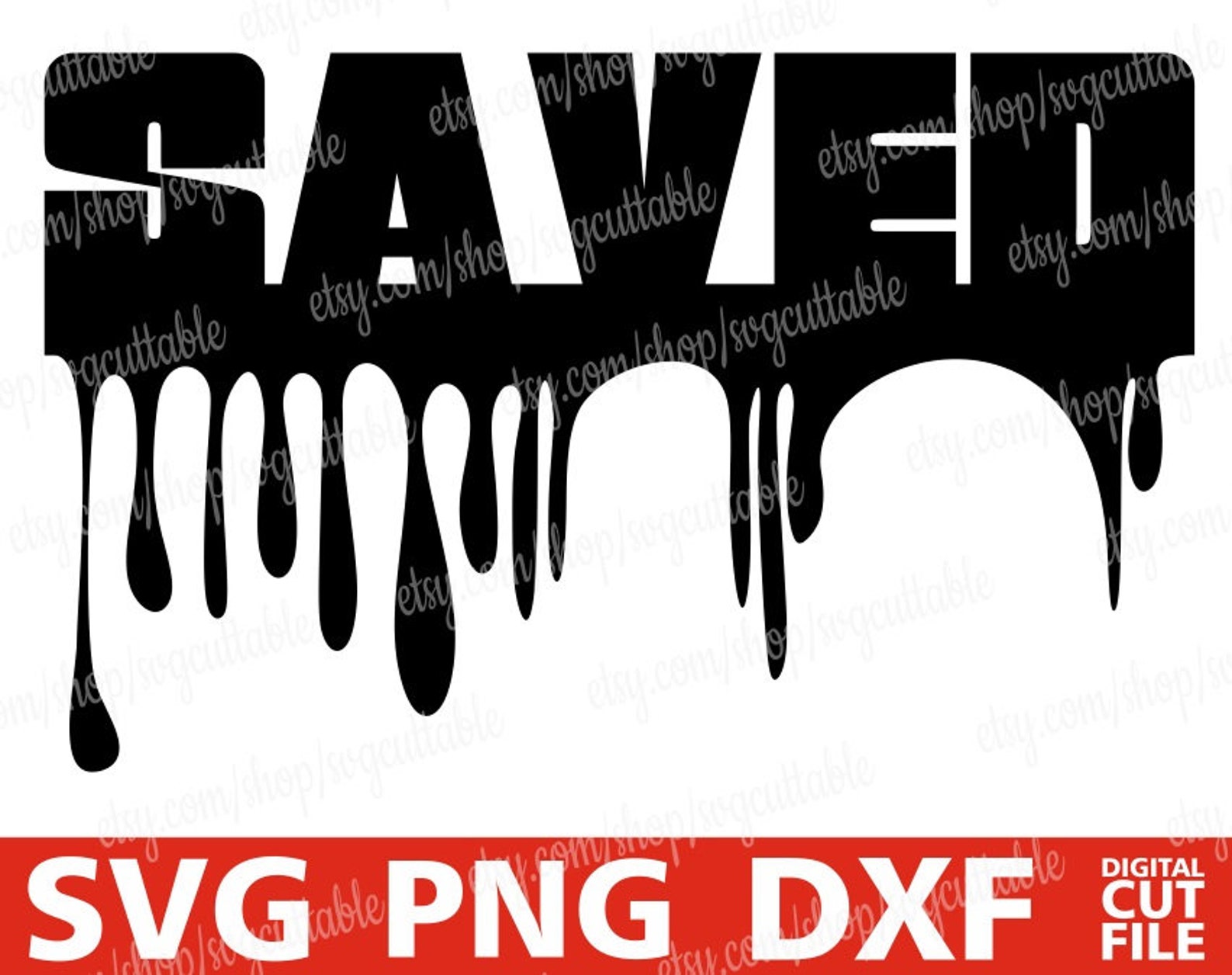 Saved Svg Christian Svg Bible Svg Dripping Svg Religious - Etsy