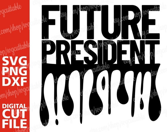 Future President Svg Back to School Svg Teacher First Day | Etsy