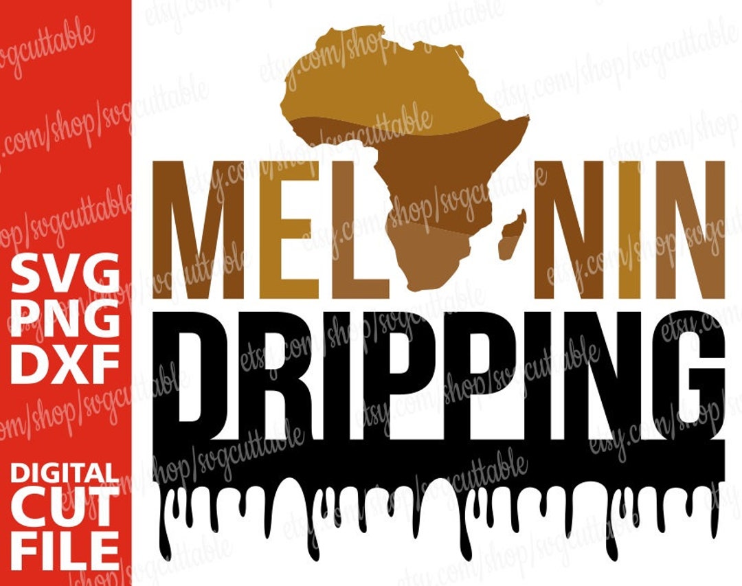 Melanin Dripping Svg Black Woman Svg Afro Girl Black Girl Etsy