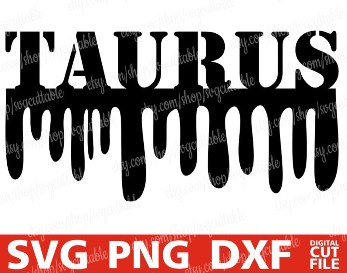 Taurus Svg Dripping Words Zodiac Sign Svg Horoscope - Etsy