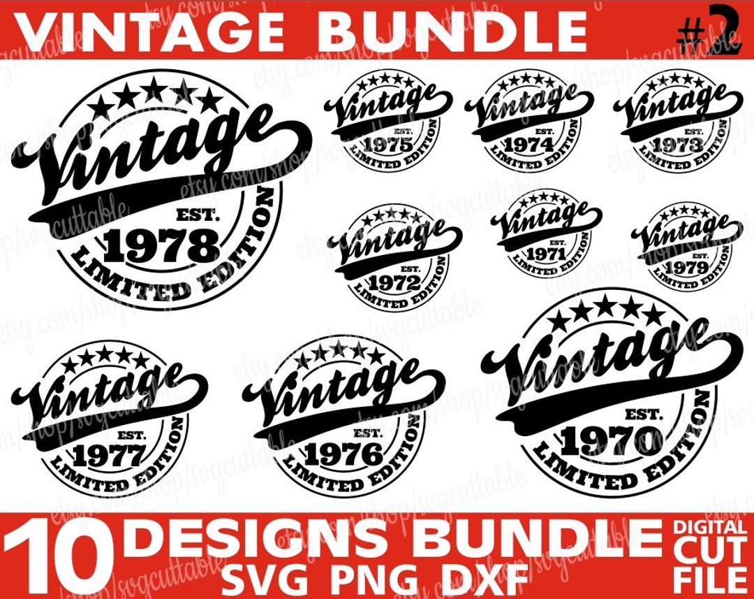 10x Vintage Svg Bundle Est.1970-1979, Birthday Svg, Limited Edition Svg ...