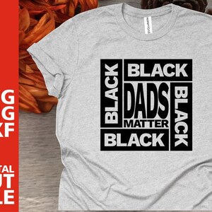 Black Dads Matter Svg, Black Father Svg, Gift for Him, Daddy Svg ...