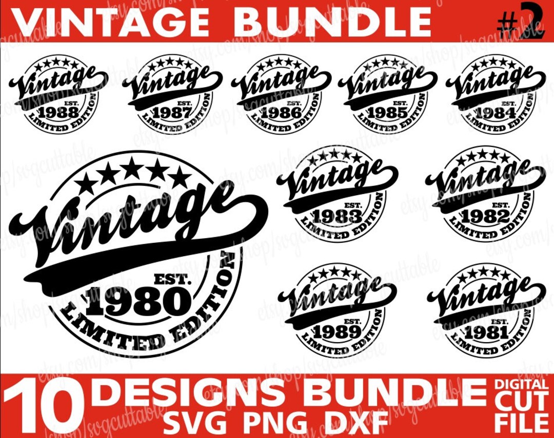 10x Vintage Svg Bundle Est.1980-1989, Birthday Svg, Limited Edition Svg ...