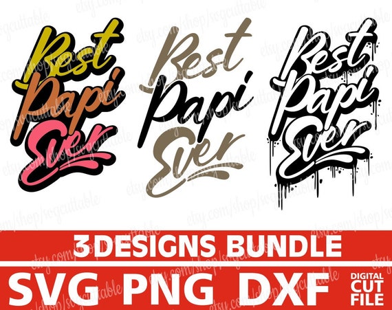 3x Best Papi Ever Designs Bundle Svg Daddy Svg Father's - Etsy