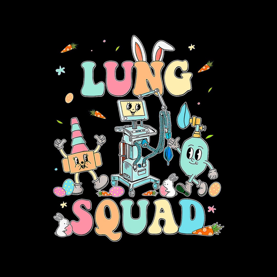 Lung Squad Easter Day Respiratory Therapist Pulmonologist Digital PNG ...